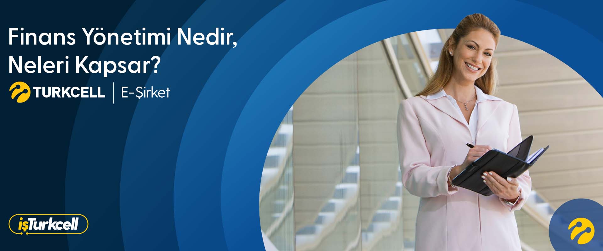 Finans Yönetimi Nedir, Neleri Kapsar? | Turkcell e-Şirket Finans Yönetimi Nedir, Neleri Kapsar? | Turkcell e-Şirket